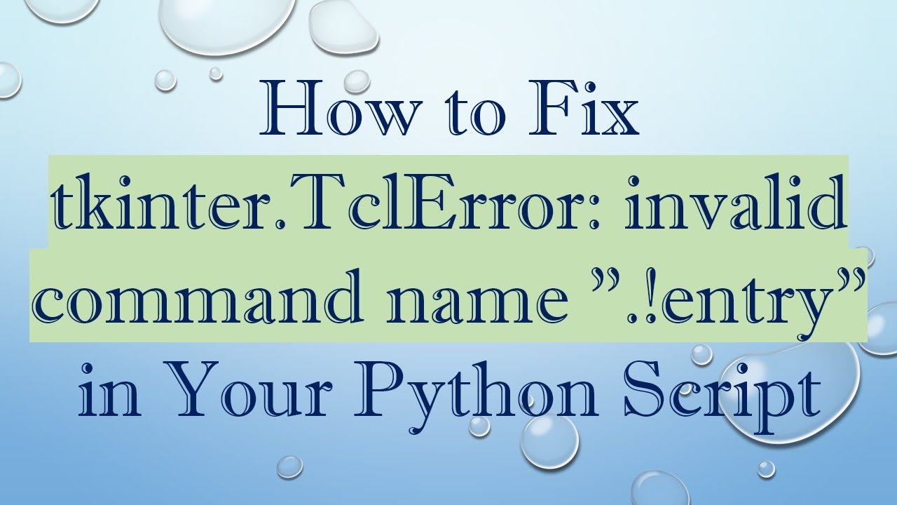 How to Fix tkinter.TclError: invalid command name 