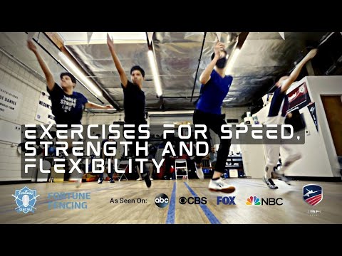 Exercises for speed, strength and flexibility - Fortune Fencing (Fencing Club In Monrovia Ca)