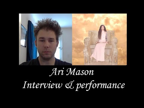 Ari Mason – Interviews by Michael Nagy