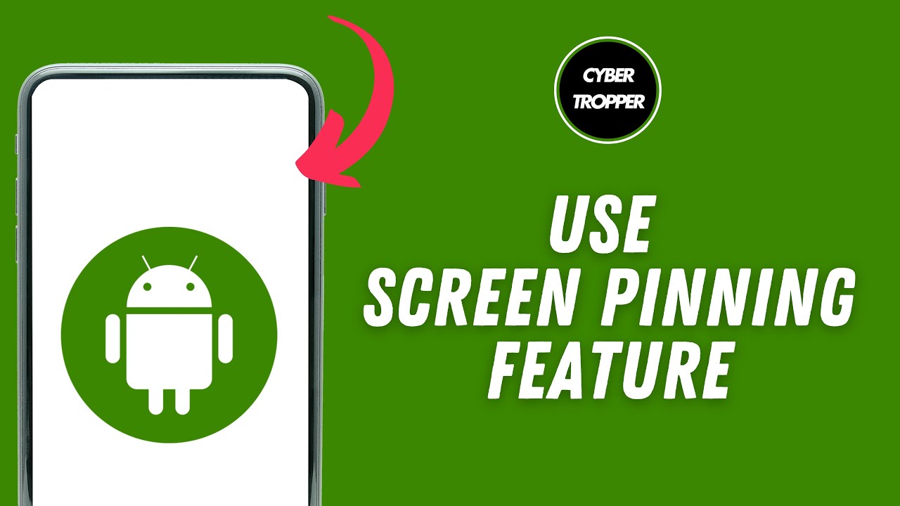 How to Use Screen Pinning Feature on Android