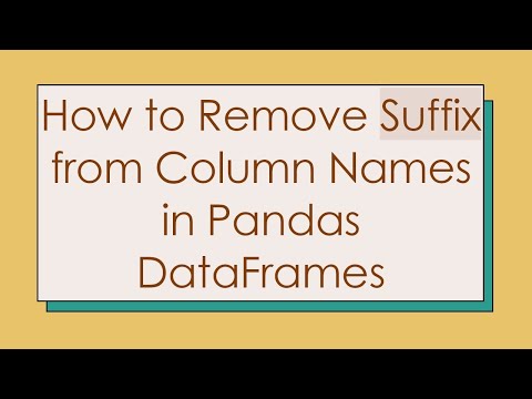 How to Remove Suffix from Column Names in Pandas DataFrames