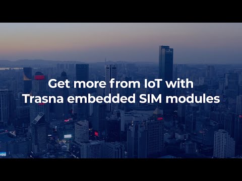 Get more from IoT with Trasna embedded SIM modules