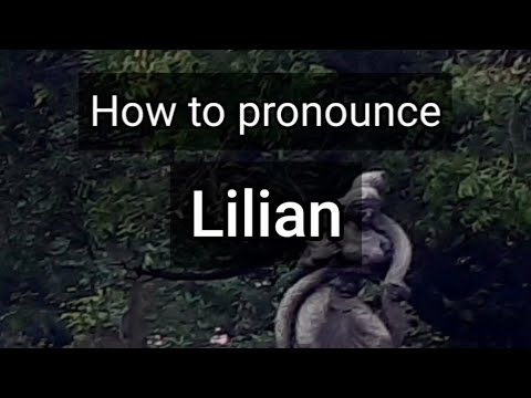 How to Pronounce Lilian