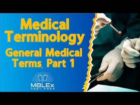 Medical Terminology - General Med Terms, Part 1