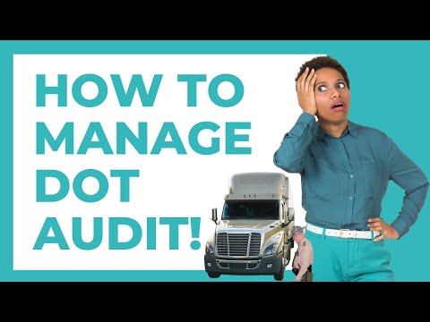 Audit by DOT can put you out of business. You Need to Know