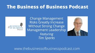 Change Management Risks Greatly Increase Without Strong Change Management Leadership