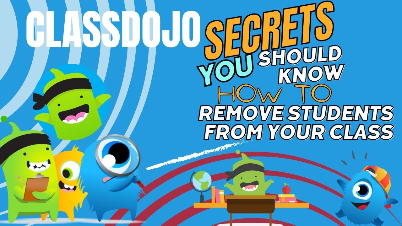 How to Remove a student from your ClassDojo!