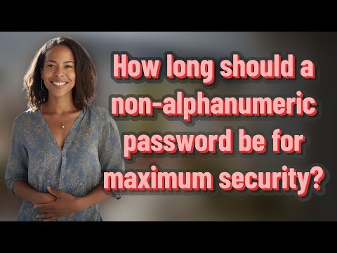 How long should a non-alphanumeric password be for maximum security?