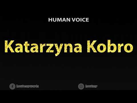 How To Pronounce Katarzyna Kobro