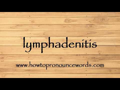 How To Pronounce lymphadenitis New Video