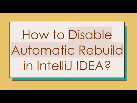 How to Disable Automatic Rebuild in IntelliJ IDEA?