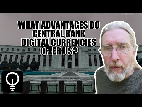 The advantages of Central Bank Digital Currencies