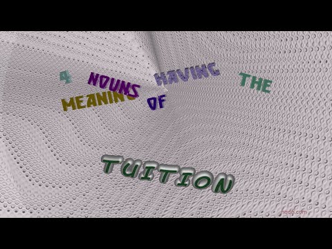 tuition - 4 nouns which are synonym of tuition (sentence examples)
