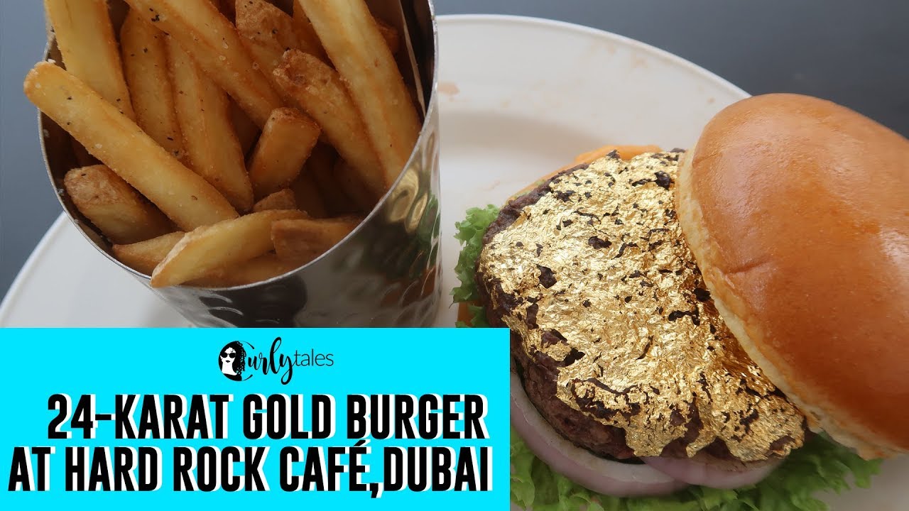 Indulge In 24-Karat Gold Burger At Hard Rock Café, Dubai | Curly Tales