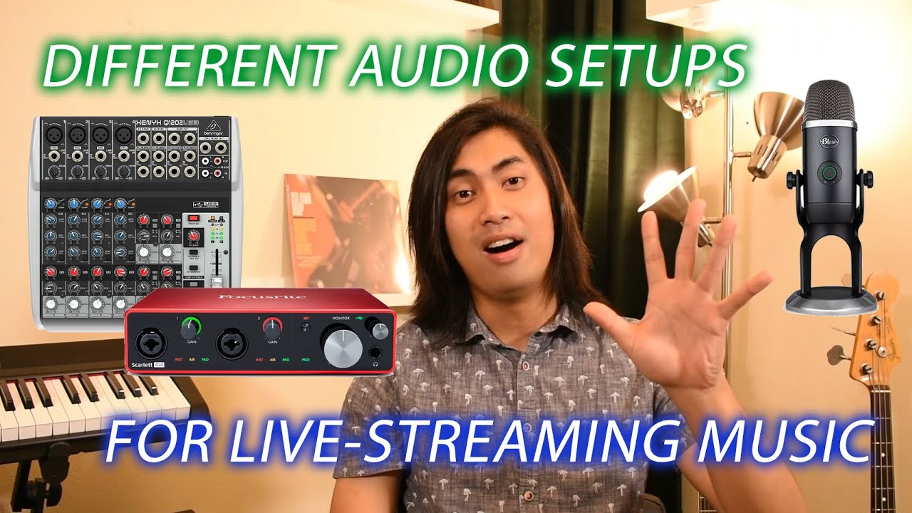 Different Audio Setups for Live Streaming Music