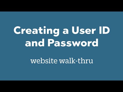 Creating a User ID and Password Website Walk-Thru