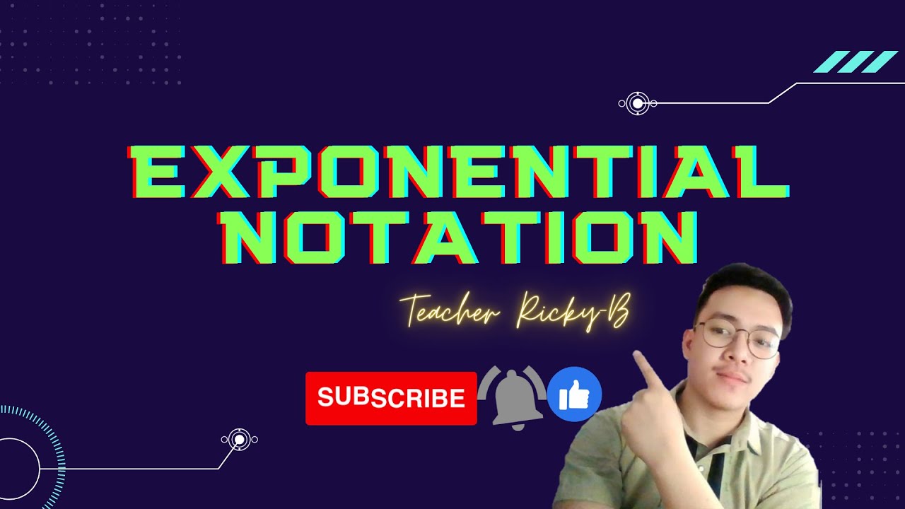 Exponential Notation by Teacher Ricky B