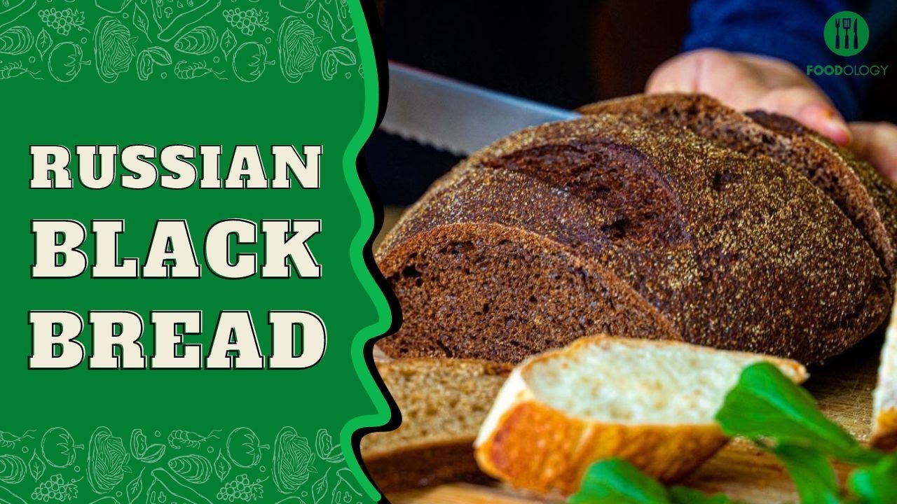 All About Russian Black Bread
