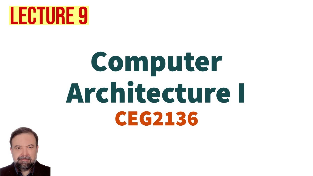 Chapter 3: Arithmetic for Computers - Lecture 9 - CEG2136