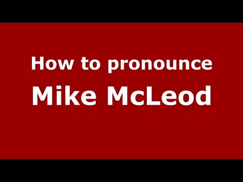How to pronounce Mike McLeod (American English/US) - PronounceNames.com