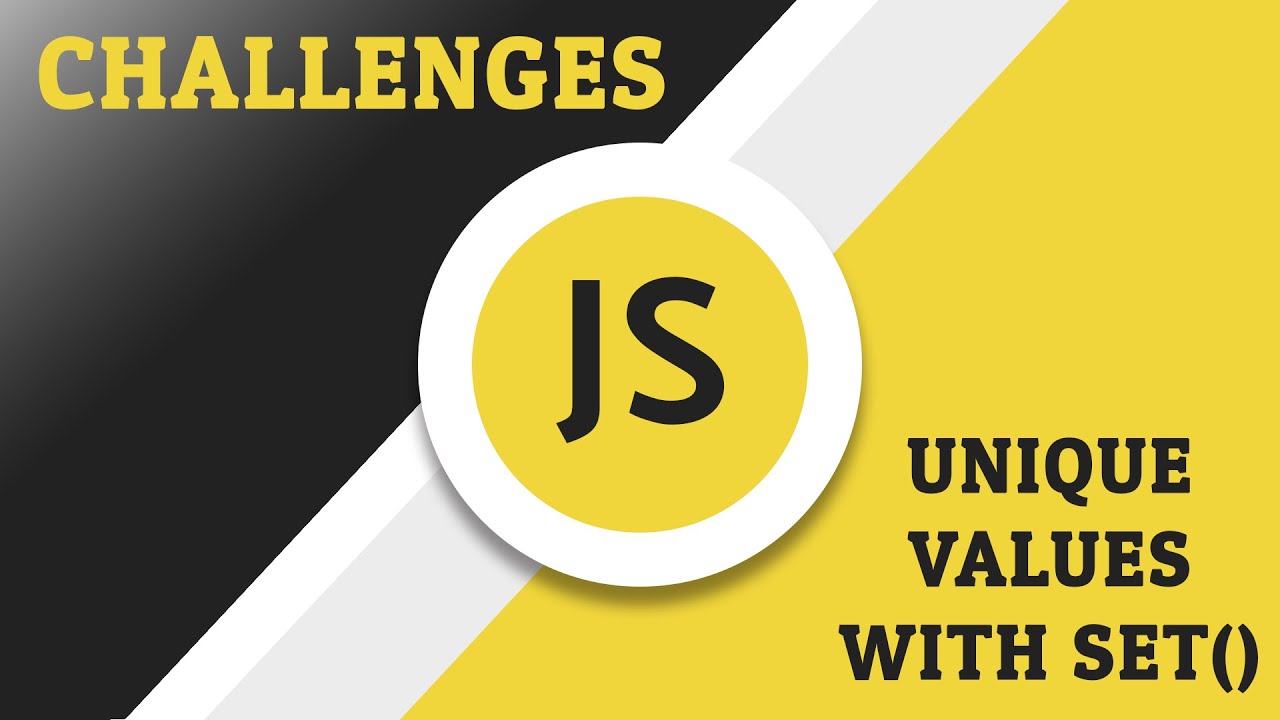Javascript Challenges - Unique Values with Set()