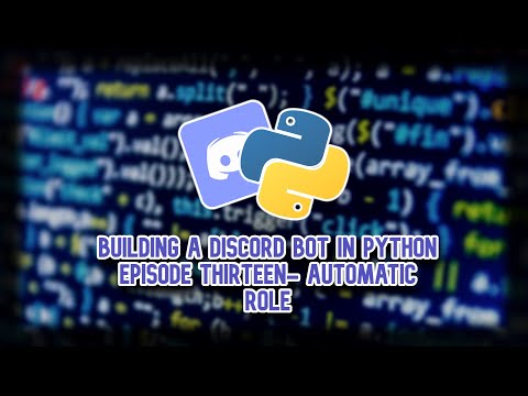 Building a Discord Bot in Python (2024-25) Episode Thirteen: Automatic Join Role