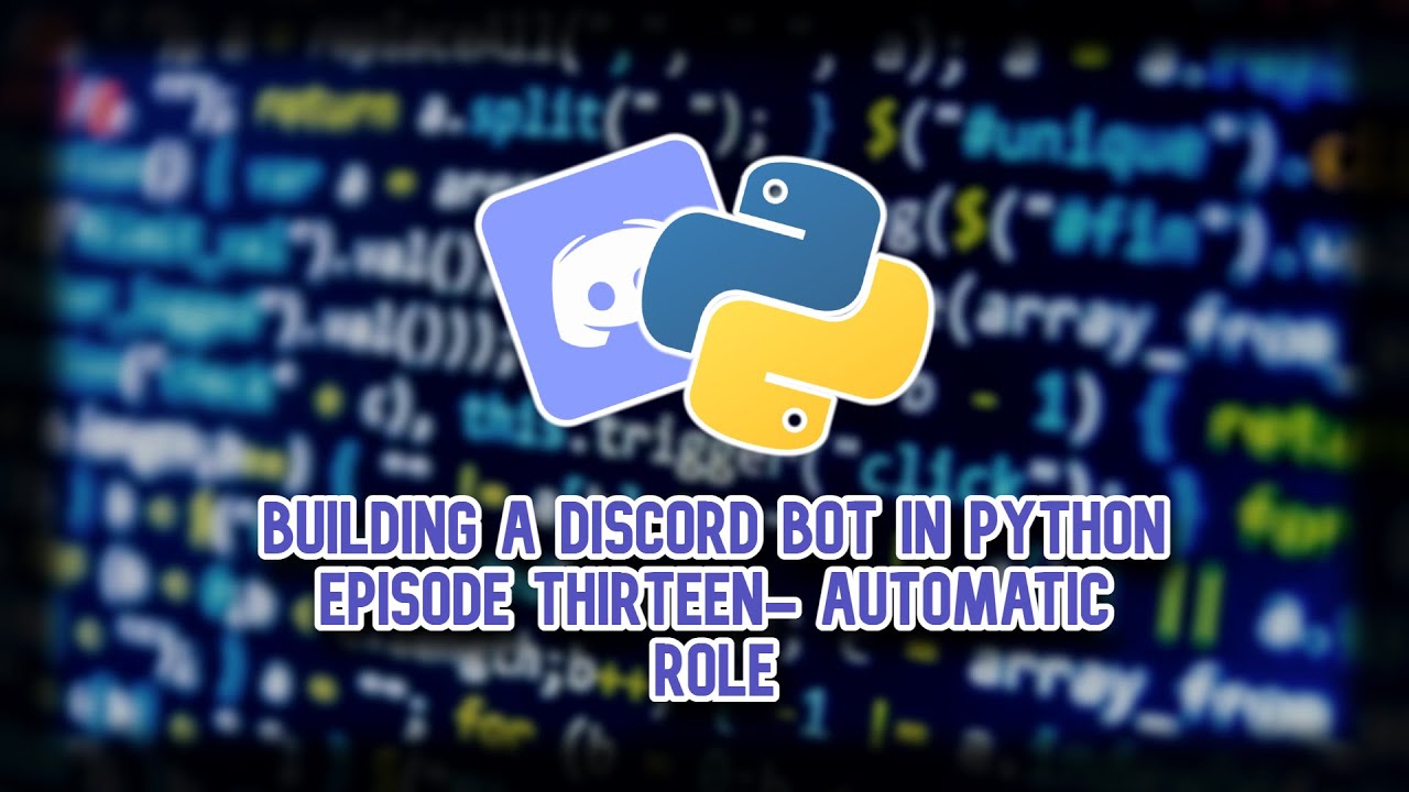 Building a Discord Bot in Python (2024-25) Episode Thirteen: Automatic Join Role