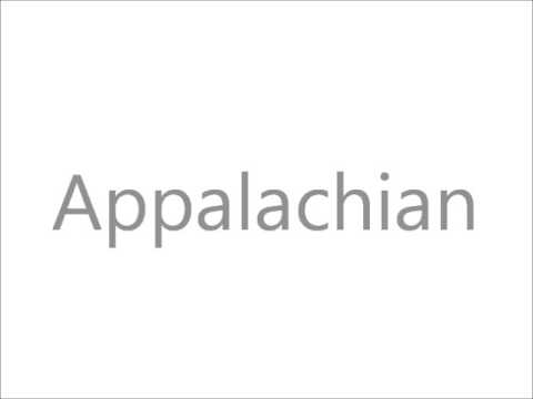 How to Pronounce Appalachian