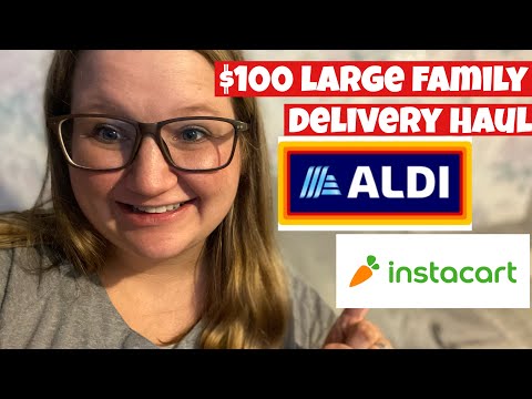 LARGE FAMILY GROCERIES || $100 ALDI HAUL || INSTACART DELIVERY