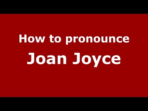 How to pronounce Joan Joyce (American English/US) - PronounceNames.com