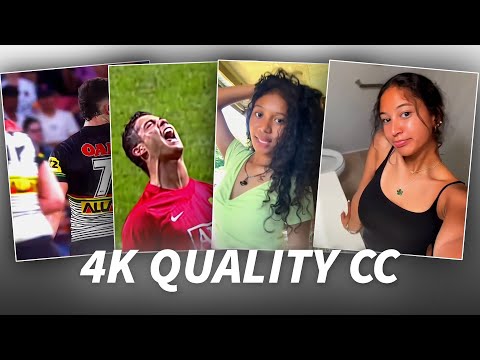 4K QUALITY CC