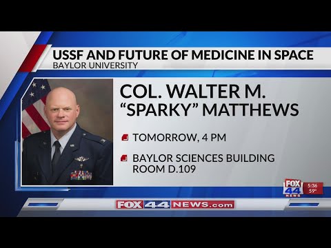 Surgeon General of U.S. Space Force to discuss future of medicine in space with Baylor students