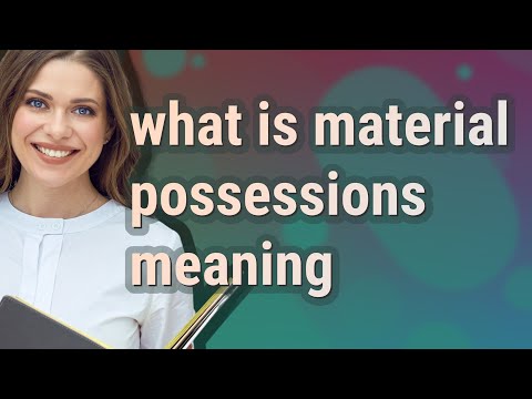 Material possessions | meaning of Material possessions