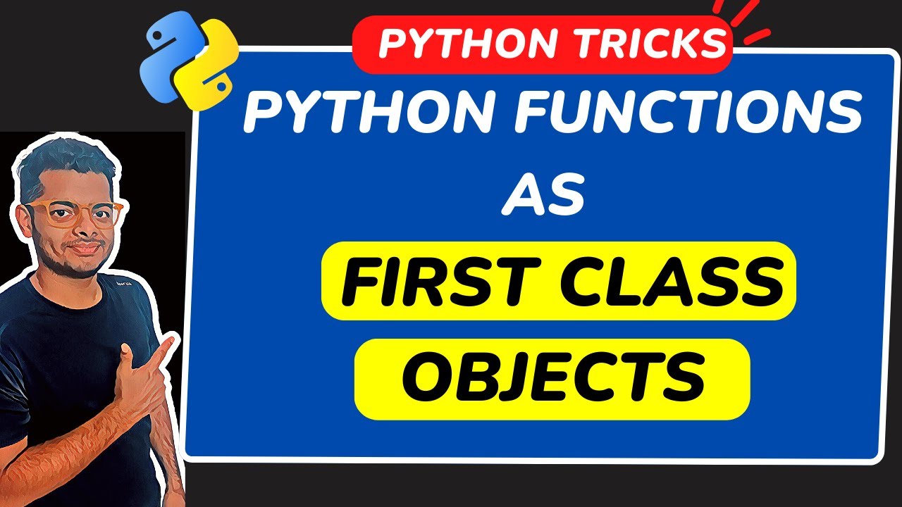 Functions as first Class Objects in Python | What are First Class Objects in Python?