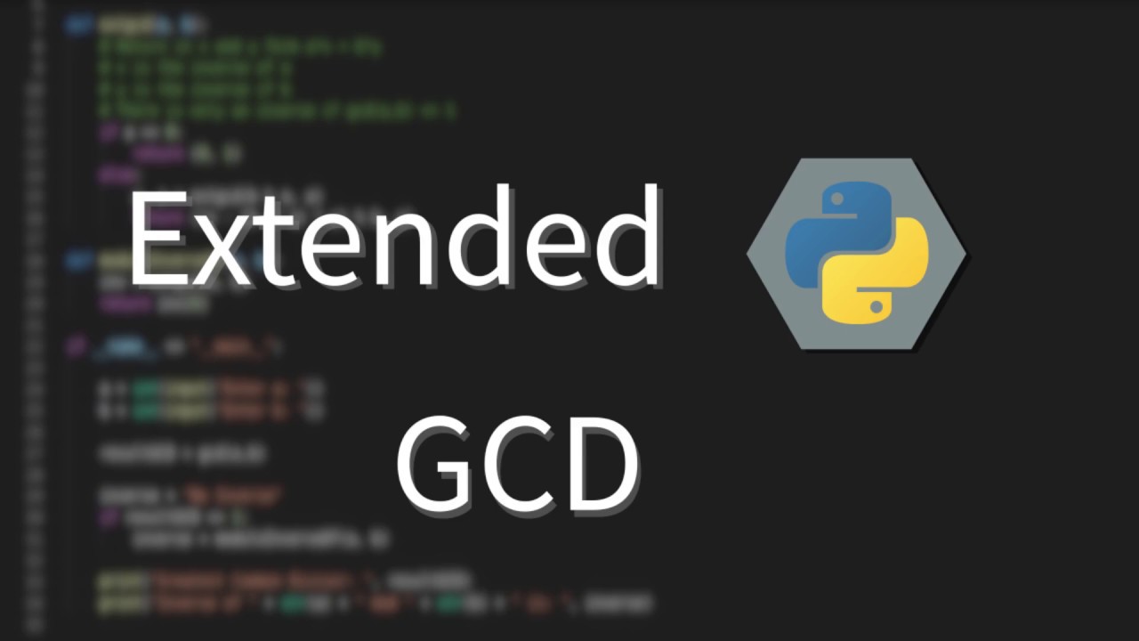 Extended GCD [Python] Maths #8