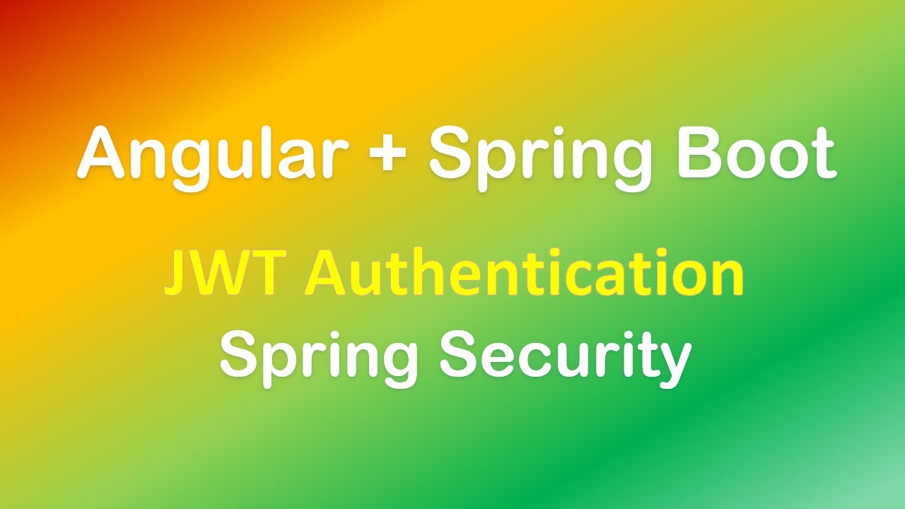 Angular 8 + Spring Boot: JWT Authentication with Spring Security example