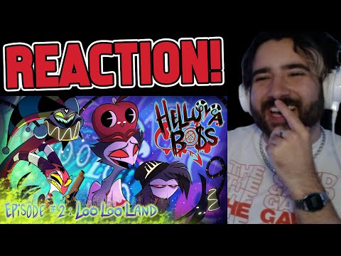 REACTION - HELLUVA BOSS - Loo Loo Land // S1: Episode 2