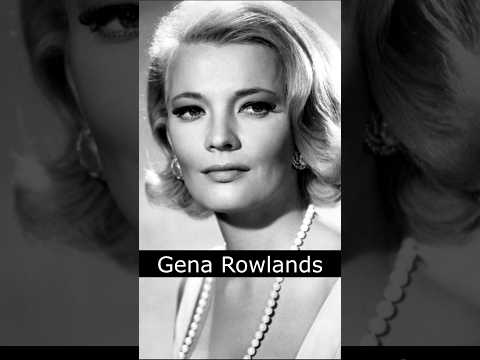 The Life and Death of Gena Rowlands