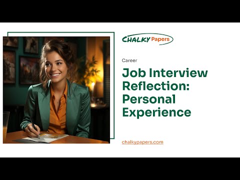 Job Interview Reflection: Personal Experience - Essay Example