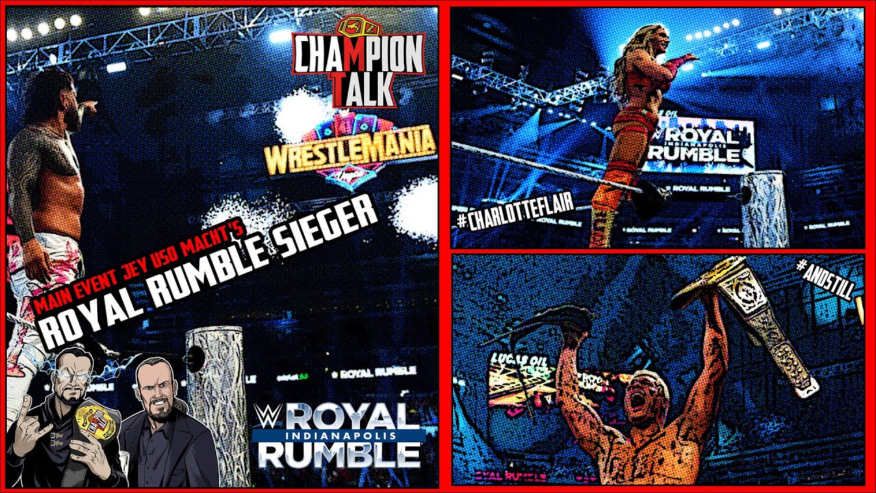 Champion Talk # 070 | WWE Royal Rumble 2025 Review. Die Sieger der ...
