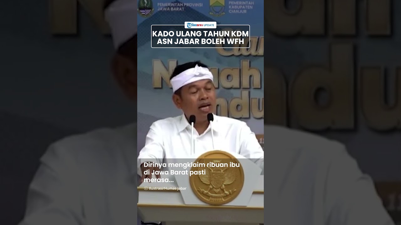 Kado Ulang Tahun Gubernur Dedi Mulyadi: Terapkan Kebijakan ASN Jabar Bisa WFH jika Rawat Ibu ...