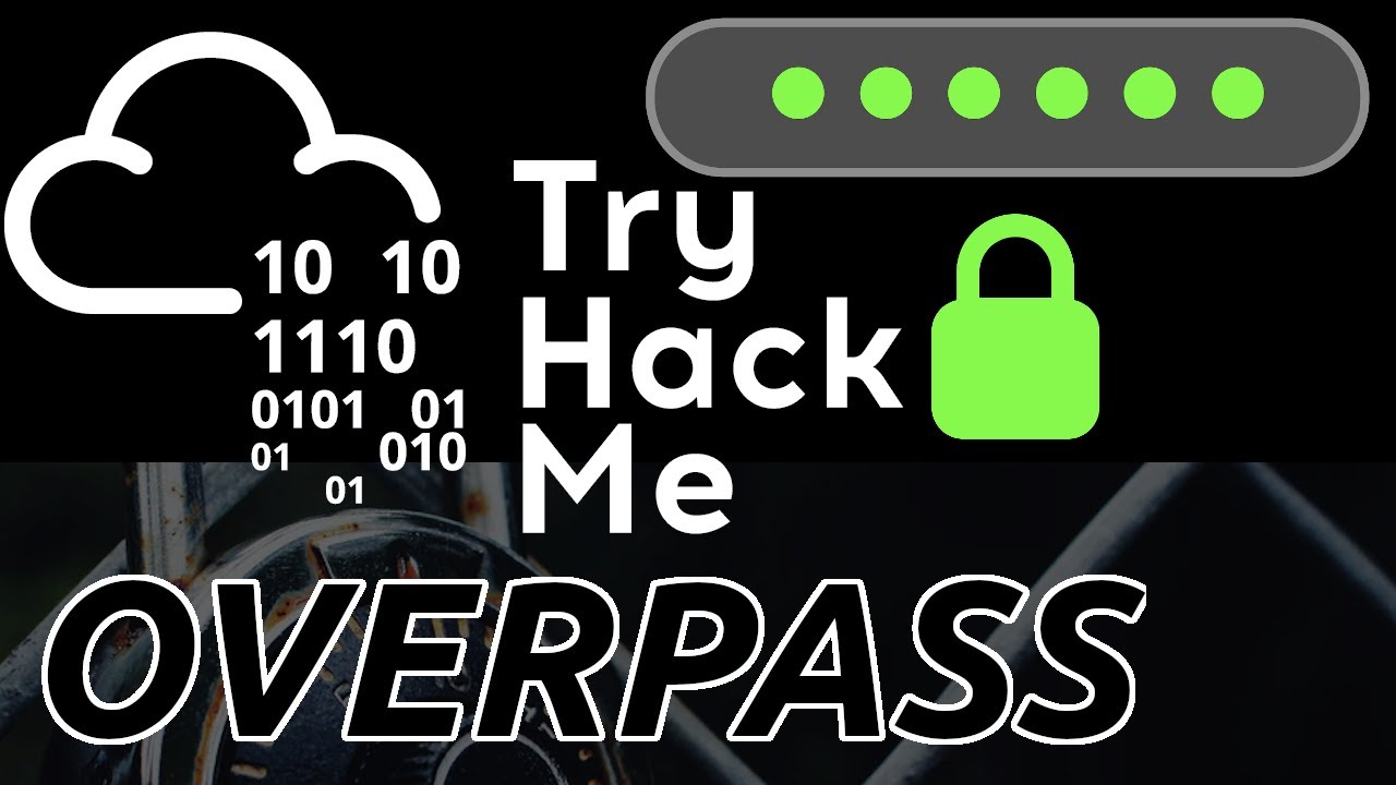 TryHackMe! Overpass - Authentication Bypass