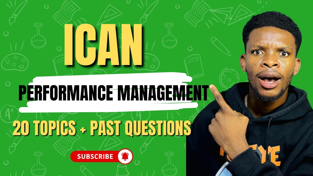 ICAN Performance Management (PM): How We’ll Cover All 20 Topics + Past Questions