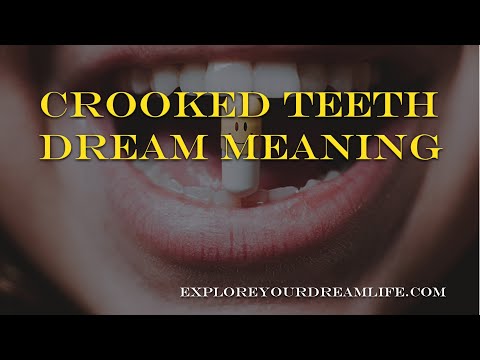 Crooked teeth dream meaning