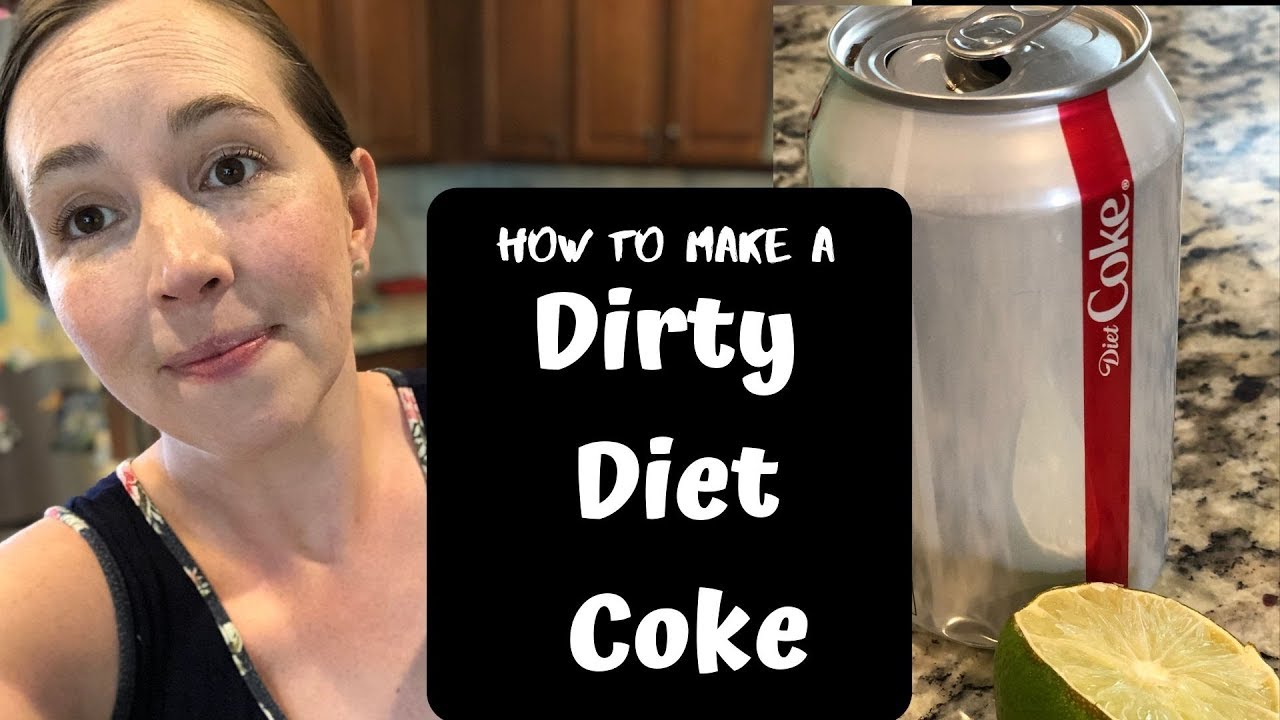 Dirty Diet Coke! How to make the summer's best Drink
