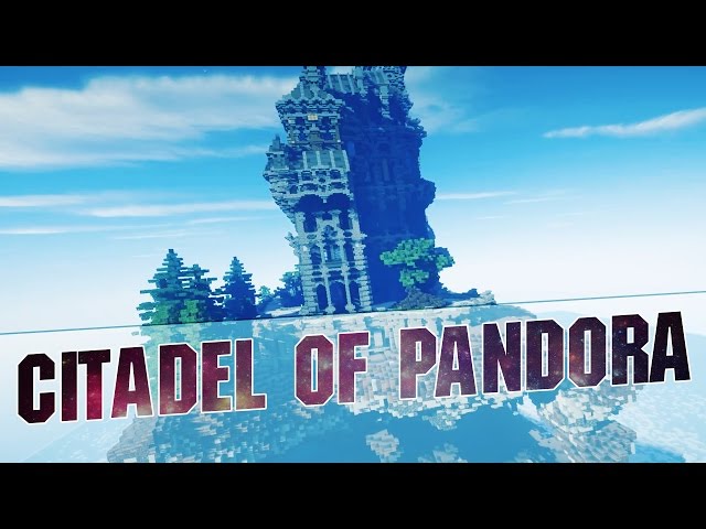 Citadel of Pandora Minecraft Map