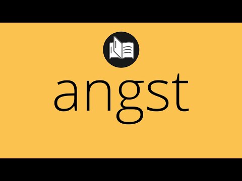 What ANGST means • Meaning of ANGST • angst MEANING • angst DEFINITION