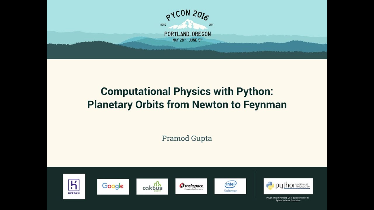 Pramod Gupta - Computational Physics with Python: Planetary Orbits from Newton to Feynman