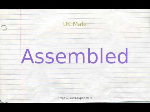 How to pronounce assembled