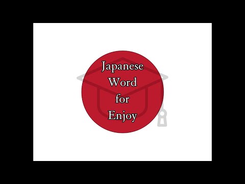 Tanoshinde - Japanese for Enjoy